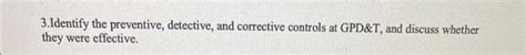 Solved 3 Identify The Preventive Detective And Corrective