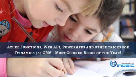 Azure Functions Web API PowerApps And Other Tricks For Dynamics CRM Most Clicked Blogs