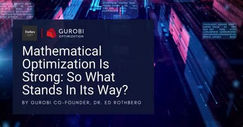Gurobi Optimization On Linkedin Mathematical Optimization Is Slowly