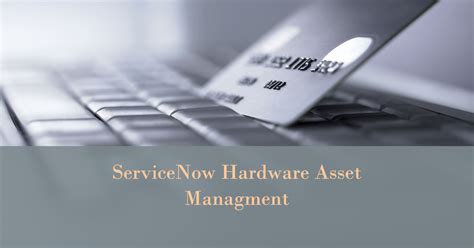 Hardware Assets In Servicenow