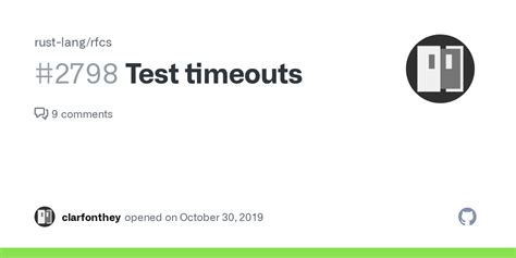 Test Timeouts · Issue 2798 · Rust Langrfcs · Github