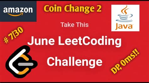 Leetcode June Challenge 7 30 Coin Change 2 DP JAVA YouTube