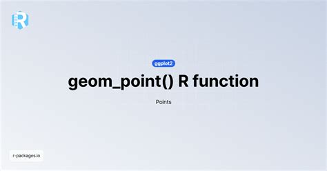 Geom Point R Function From [ggplot2] R Packages