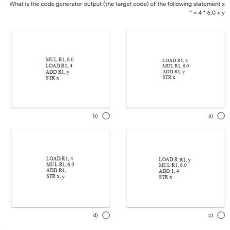Solved What Is The Code Generator Output The Target Code