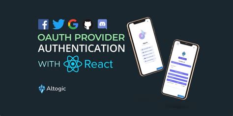 how to build oauth provider authentication with react and altogic r devto