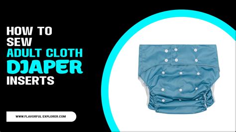 How To Sew Adult Cloth Diaper Inserts Expert Tips