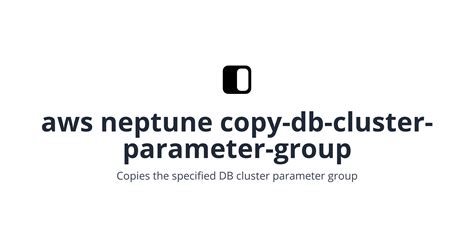 Aws Neptune Copy Db Cluster Parameter Group Fig Aws Neptune Copy Db Cluster Parameter Group Fig