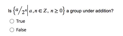solved is {a 2n∣a n∈z n≥0} a group under addition true