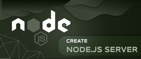 Getting Started With Nodejs Building Your First Server