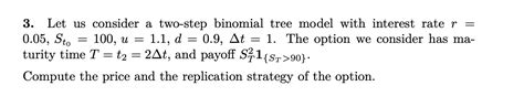 solved let us consider a two step binomial tree model with