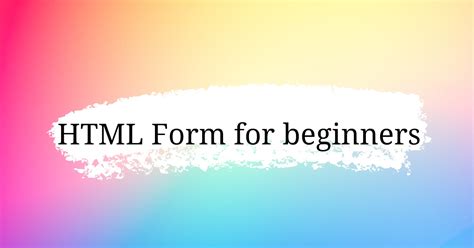 Html Form For Beginners