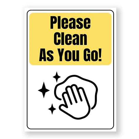 Please Clean As You Go Portrait Warning Sign Durable Waterproof Pvc