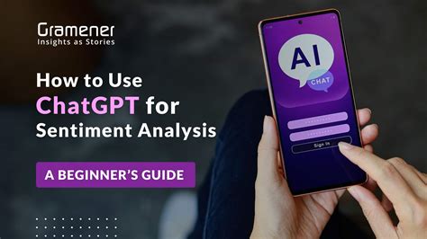 How To Use Chatgpt For Sentiment Analysis A Beginners Guide
