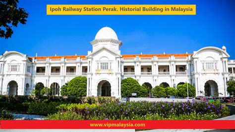 Ipoh Railway Station Taj Mahal Of Perak Travel Vip