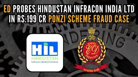 Ponzi Fraud Case Probe Against Hindustan Infracon India Ltd