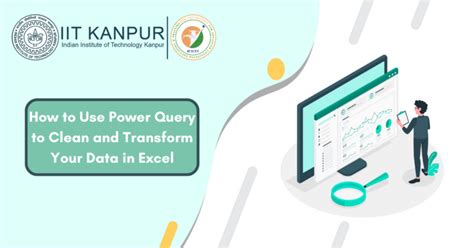 How To Use Power Query To Clean And Transform Your Data In Excel Eandict Academy Iit Kanpur