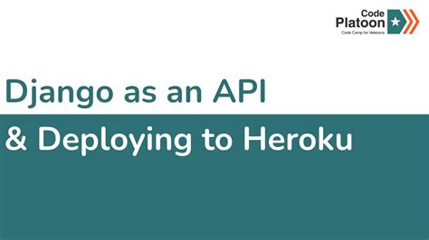 W9d4 Django Backend Api And Deploying To Heroku 1 Of 2 Youtube