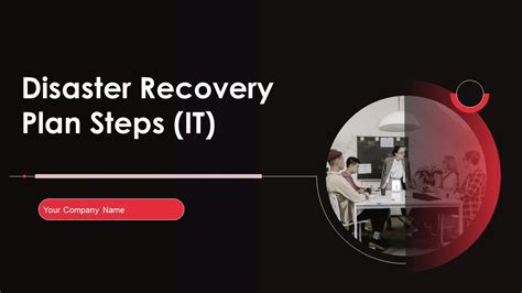 Disaster Recovery Plan Steps IT Powerpoint Ppt Template Bundles PPT Template