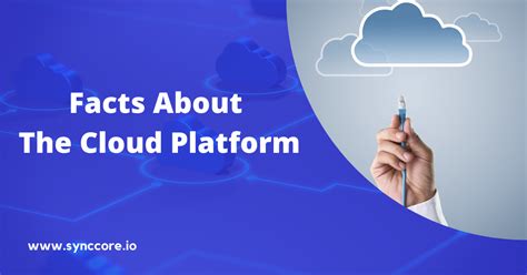 Facts About The Cloud Platform Synccore Cloud Blog