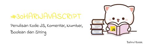 30 Hari Belajar Javascript Hari Ke — 1 By Bahrul Rozak Medium