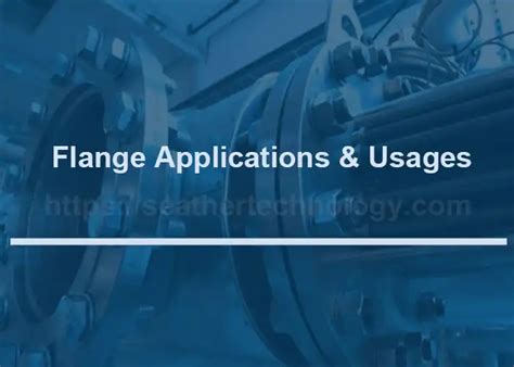 Flanges Materials Types Applications And More Seather