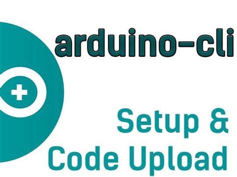 Arduino Cli Tutorial Code Compile And Upload Programs