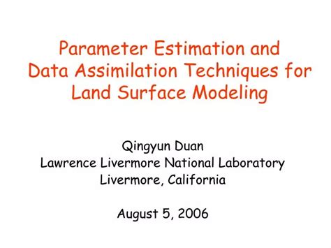 Ppt Parameter Estimation And Data Assimilation Techniques For Land