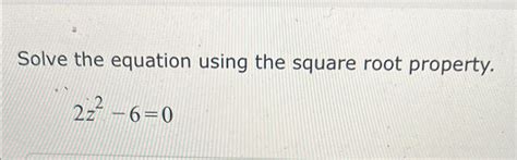 Solved Solve the equation using the square root | Chegg.com