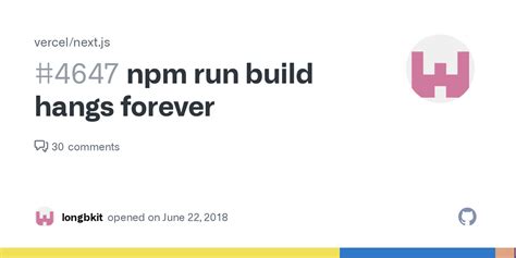 Npm Run Build Hangs Forever Issue Vercel Next Js GitHub