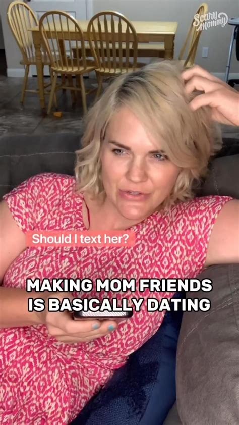 Making Mom Friends Is Basically Dating Friends Mom Parenting Win Lost Tv Show