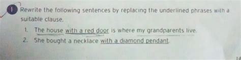 1 rewrite the following sentences by replacing the underlined phrases wi