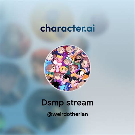 Chat With Dsmp Stream Character Ai Ai Chat Reimagined Your Words Your World