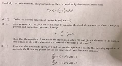 Solved Classically The One Dimensional Linear Harmonic Chegg Com