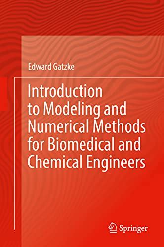 Introduction To Modeling And Numerical Methods For Biomedical And