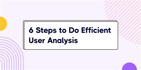 6 Steps To Do Efficient User Analysis Looppanel