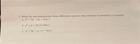 Solved 7 Solve The Non Homogeneous Linear Differential