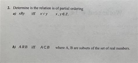 solved 2 determine is the relation is of partial ordering