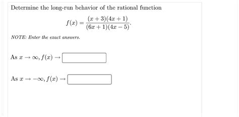 Solved Determine The Long Run Behavior Of The Rational