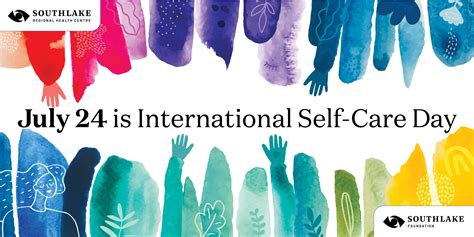 Show Love To Yourself On International Self Care Day Southlake Health