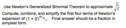 Use Newton S Generalized Binomial Theorem To Chegg