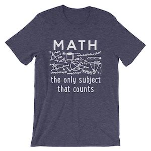 Math The Only Subject That Counts Unisex Shirt Math Funny T Shirt