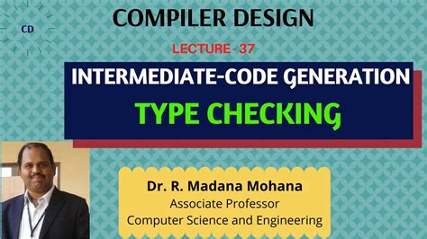 Compiler Design Lecture 37 Intermediate Code Generation Type Checking Youtube