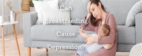 Can Breastfeeding Cause Depression The Breastfeeding Mama