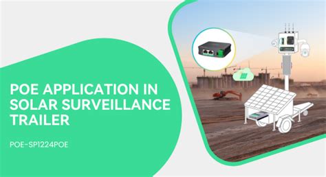 Poe Sp1224poe Application In Solar Surveillance Trailer Hinovision