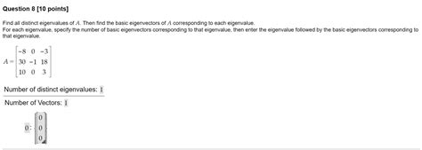 Solved Question Points Find All Distinct Eigenvalues Chegg Com