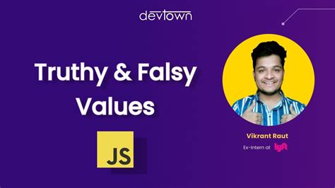 53 What Are Truthy And Falsy Values In Js In 10 Minutes Youtube