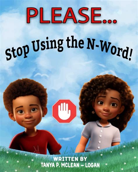 Please Stop Using The N Word Mclean Logan Tanya P