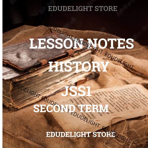 History Lesson Notes Jss1 Basic 7 Second Term Edustore