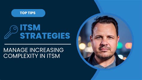 Key Strategies To Manage Increased It Complexity In It Service Management Itsm