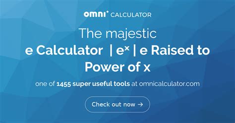 e Calculator eˣ e Raised to Power of x